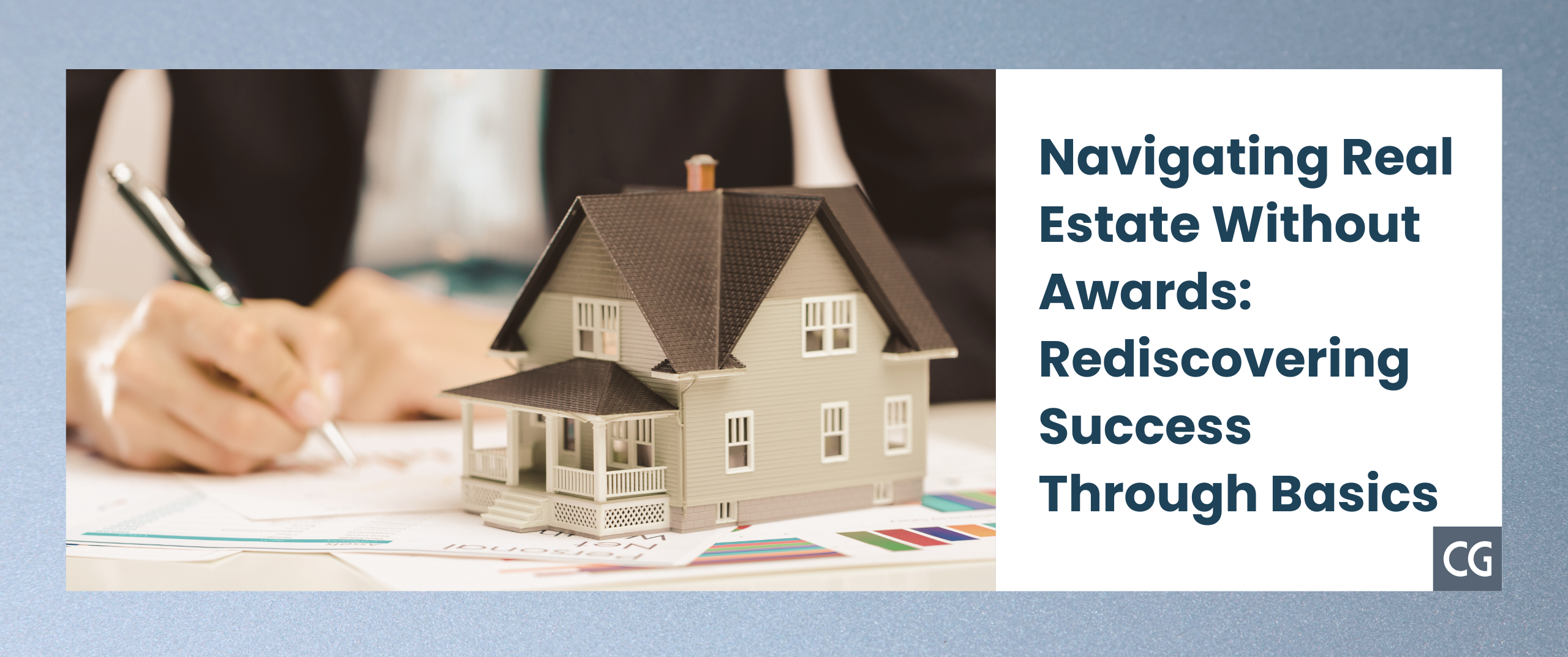 Navigating Real Estate Without Awards: Rediscovering Success Through Basics